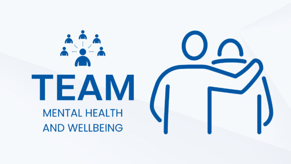 TEAM Mental Health and Wellbeing | The TEAM Network